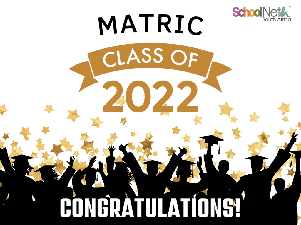 Congratulations to the #MatricClass2022 | SchoolNet South Africa
